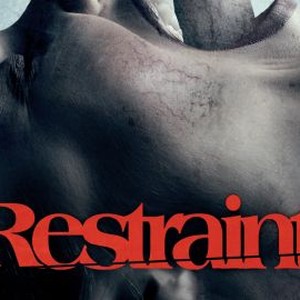 Restraint - Rotten Tomatoes