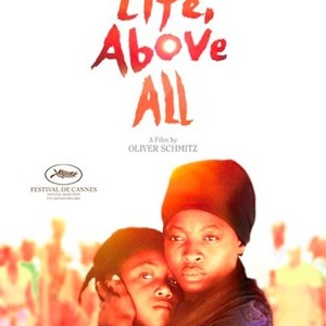 Life, Above All (2011) - Rotten Tomatoes