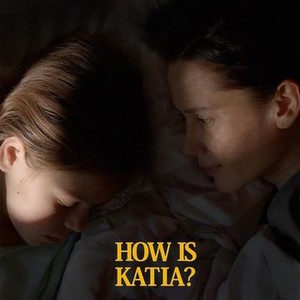 How Is Katia? - Rotten Tomatoes