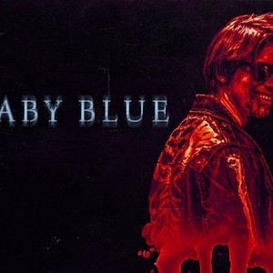 Baby Blue - Rotten Tomatoes