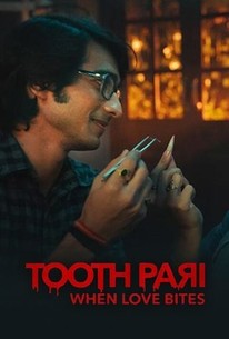 Tooth Pari: When Love Bites: Season 1, Episode 1 | Rotten Tomatoes
