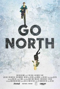 Go North (2017) - Rotten Tomatoes