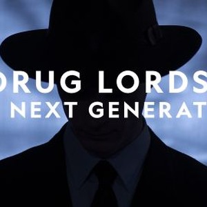 Drug Lords: The Next Generation - Rotten Tomatoes