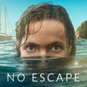 No Escape - Rotten Tomatoes