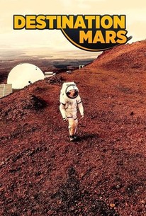 Destination Mars | Rotten Tomatoes