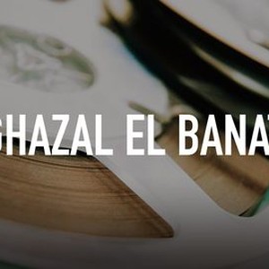 Ghazal el Banat - Rotten Tomatoes