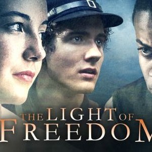 The Light of Freedom - Rotten Tomatoes