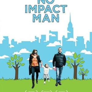 No Impact Man - Rotten Tomatoes
