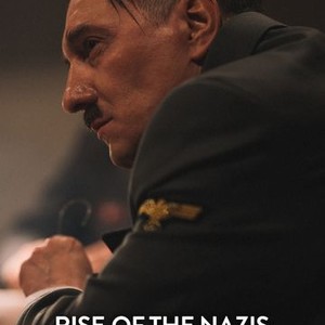 Rise of the Nazis: Season 3, Episode 1 - Rotten Tomatoes