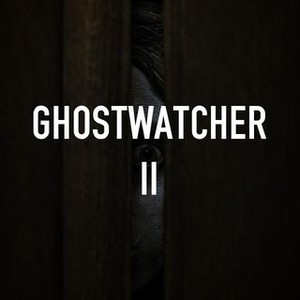 GhostWatcher II (2005) - Rotten Tomatoes