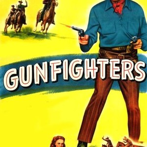 Gunfighters - Rotten Tomatoes