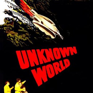 Unknown World - Rotten Tomatoes