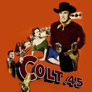 Colt .45 - Rotten Tomatoes