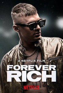 Forever Rich | Rotten Tomatoes