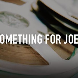 Something for Joey - Rotten Tomatoes