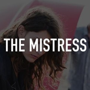 The Mistress - Rotten Tomatoes