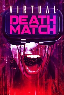 Virtual Death Match - Rotten Tomatoes