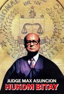 Judge Max Asuncion: Hukom bitay | Rotten Tomatoes