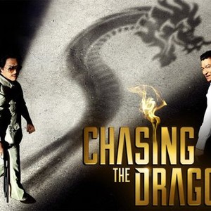 Chasing the Dragon - Rotten Tomatoes