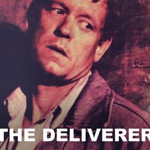 The Deliverer - Rotten Tomatoes