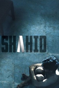 Shahid | Rotten Tomatoes