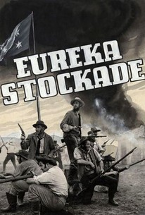 Eureka Stockade (1949) | Rotten Tomatoes