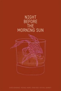 Night Before the Morning Sun | Reviews | Rotten Tomatoes