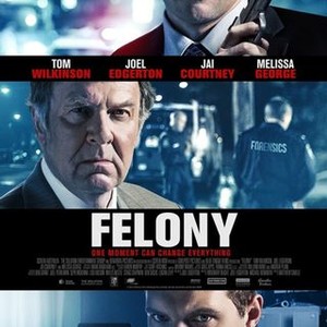 Felony - Rotten Tomatoes