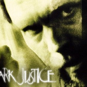 Dark Justice - Rotten Tomatoes
