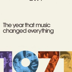 1971: The Year That Music Changed Everything - Rotten Tomatoes