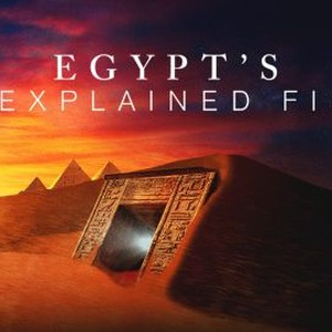 Egypt's Unexplained Files - Rotten Tomatoes
