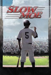 Slow Moe | Rotten Tomatoes