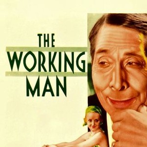 The Working Man - Rotten Tomatoes