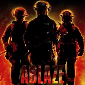 Ablaze - Rotten Tomatoes