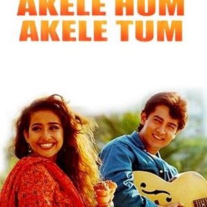 Akele Hum Akele Tum - Rotten Tomatoes