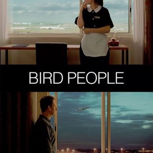 Bird People - Rotten Tomatoes