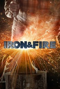 Iron & Fire | Rotten Tomatoes