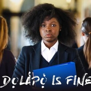 Dolapo Is Fine - Rotten Tomatoes