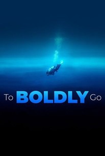 To Boldly Go | Rotten Tomatoes
