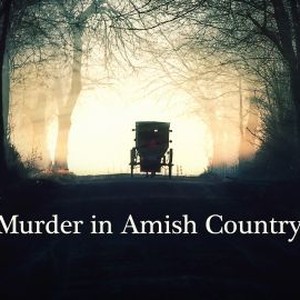 Murder in Amish Country - Rotten Tomatoes