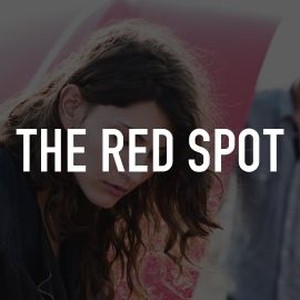 The Red Spot - Rotten Tomatoes