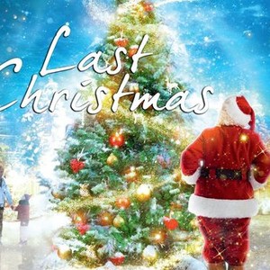 Last Christmas - Rotten Tomatoes