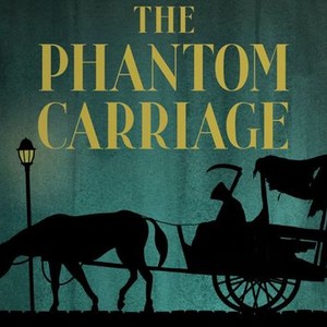 The Phantom Carriage - Rotten Tomatoes