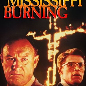 Mississippi Burning - Rotten Tomatoes