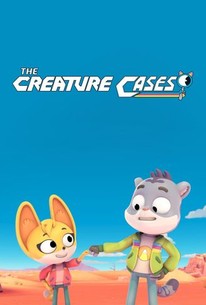 The Creature Cases: Season 2 | Rotten Tomatoes