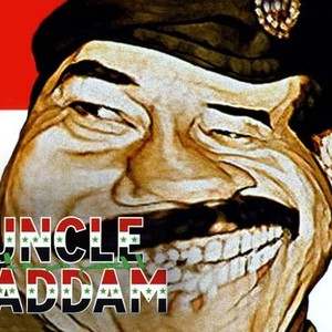 Uncle Saddam - Rotten Tomatoes