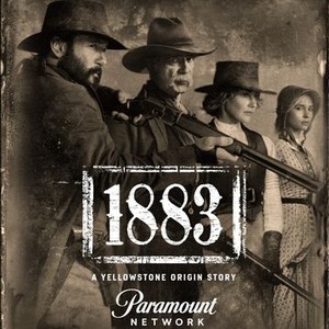 1883: A Yellowstone Origin Story - Rotten Tomatoes