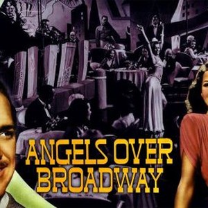 Angels Over Broadway - Rotten Tomatoes