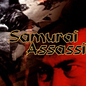 Samurai Assassin - Rotten Tomatoes