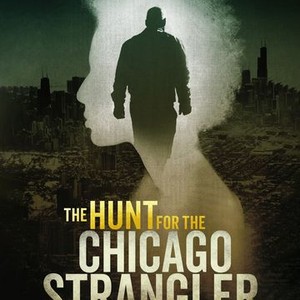 The Hunt for the Chicago Strangler - Rotten Tomatoes